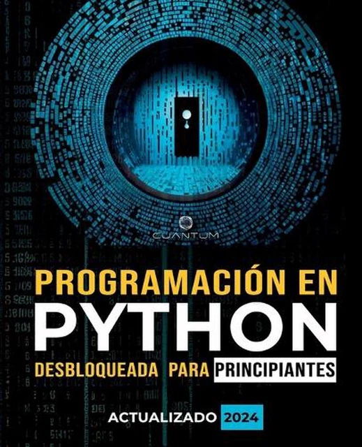 PROGRAMACIN EN PYTHON Desbloqueada para Principiantes: Gu?a definitiva ...