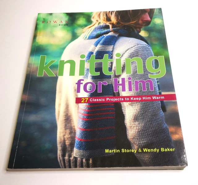 KNITTING FOR HIM Book 27 Classic Projects to Keep Him Warm Martin Storey Rowan $17.38 - PicClick AU