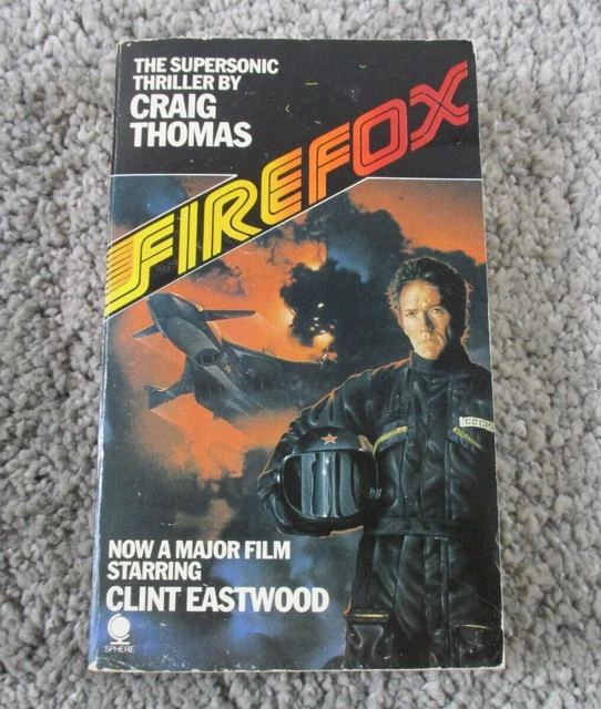 FIREFOX CRAIG THOMAS Movie Tie In CLINT EASTWOOD 1982 Sphere Paperback ...