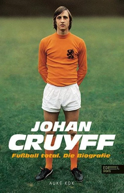 JOHAN CRUYFF - Fußball Total ~ Auke Kok ~ 9783985880126 EUR 26,95 ...