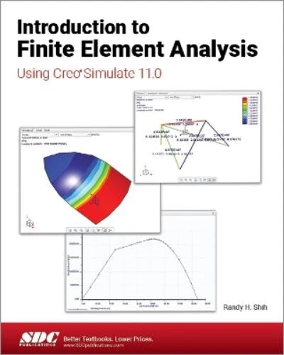 RANDY H. SHIH Introduction to Finite Element Analysis Using Creo ...