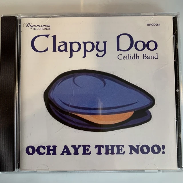 CLAPPY DOO CEILIDH Band Och Aye The Noo CD £22.08 - PicClick UK