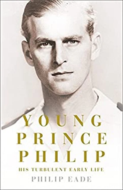 YOUNG PRINCE PHILIP: Su Turbulento Early Life Tapa Dura Philip Cada Uno EUR 5,82 - PicClick FR