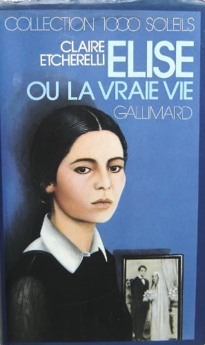 ELISE ou la Vraie vie, Claire Etcherelli EUR 4,95 - PicClick FR