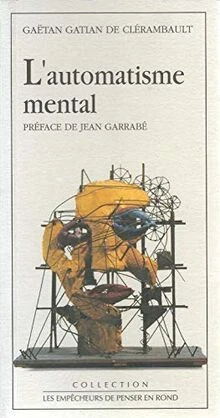 L'AUTOMATISME MENTAL DE G. Clerambault | Livre | état très bon EUR 25 ...