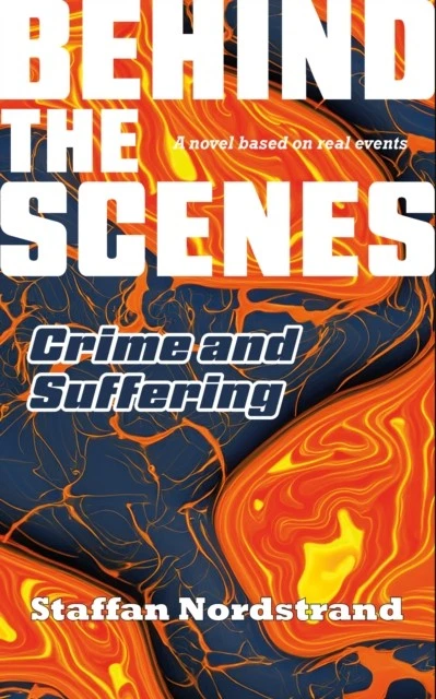 CRIME AND SUFFERING (Behind the Scenes Book 1) by Staffan Nordstrand £ ...
