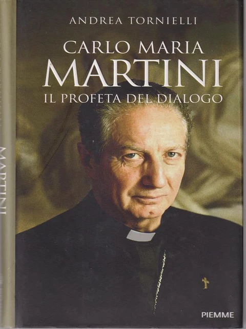 CARLO MARIA MARTINI. Il Profeta Del Dialogo Tornielli Andrea Piemme 2012 EUR 3,70 - PicClick IT