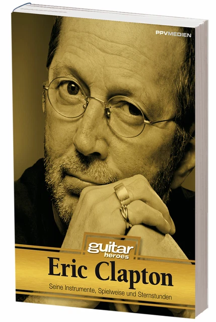 ERIC CLAPTON - Ses Instruments, Spielweise Et Sternstunden EUR 16,58 ...
