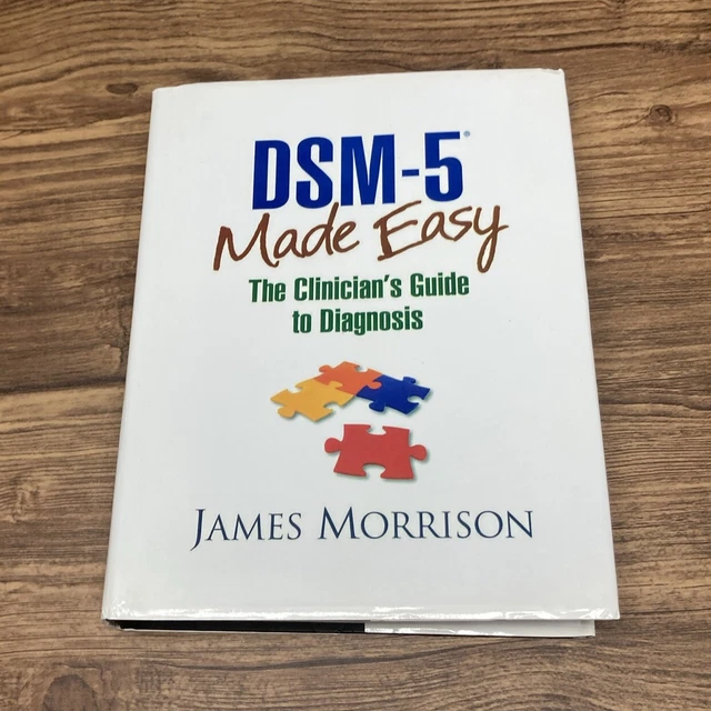 DSM-5 MADE EASY: The Clinician's Guide to Diagnosis James Morrison HCDJ ...