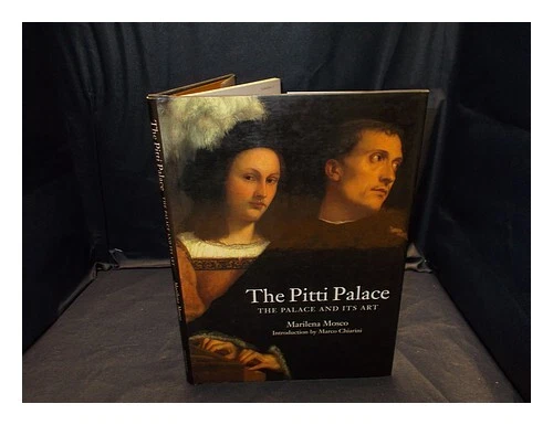 MOSCO, MARILENA LE Palais Pitti : Le Palais Et Son Art / Marilena Mosco ...