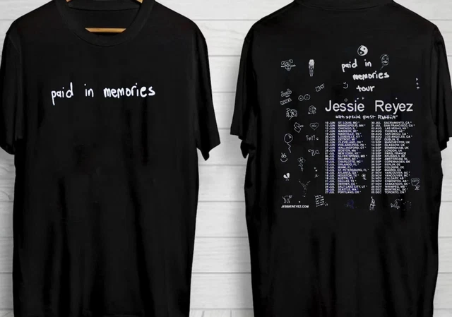 JESSIE REYEZ 'PAID In Memories' 2025 Tour T Shirt Black S-5XL Gift Fan ...