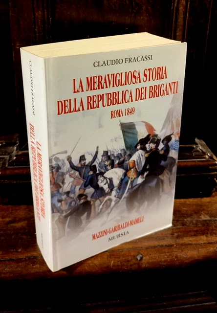 C. FRACASSI - La meravigliosa storia della Repubblica dei briganti ...