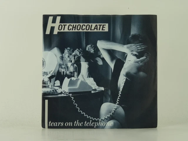 HOT CHOCOLATE TEARS ON THE TELEPHONE (8) (47) 2 Track 7" Single ...
