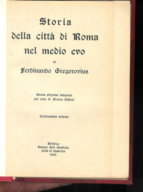 STORIA DELLA CITTÀ di Roma nel Medio Evo di Ferdinando Gregorovius ...