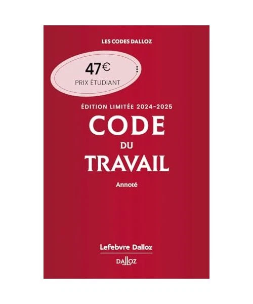 CODE DU TRAVAIL annoté, Édition limitée 2024-2025. 88e éd.: Edition limitée EUR 16,67 - PicClick DE