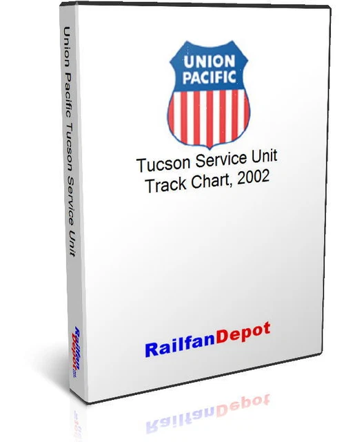 UNION PACIFIC TUCSON Service Unit track chart 2002 - PDF on CD ...