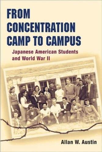 FROM CONCENTRATION CAMP to Campus: Japanese American Students and World ...