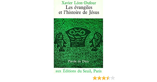 LES EVANGILES ET l'histoire de Jésus [Broché] Léon-Dufour, Xavier EUR ...