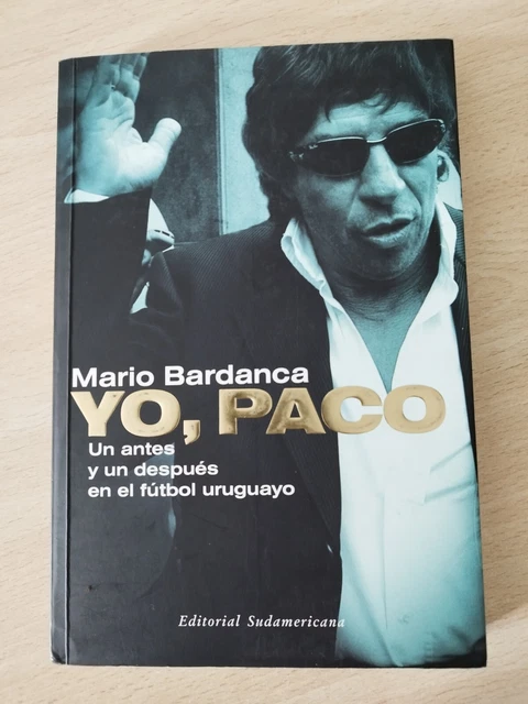 YO, PACO. UN antes y un después en el fútbol uruguayo Año 2007 ¿Qué ...