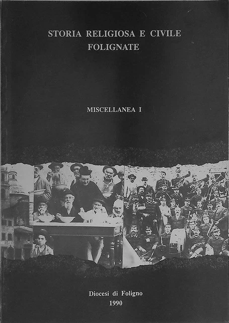 STORIA RELIGIOSA E civile folignate. In occasione del Sinodo Diocesaneo ...