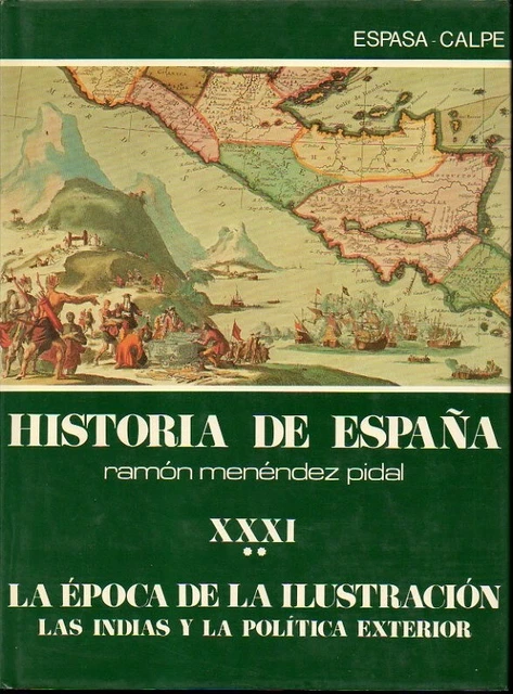 HISTORIA DE ESPAÑA. Tomo Xxxi. La Epoca De La Ilustracion. Volumen Ii. Las India EUR 10,48 ...