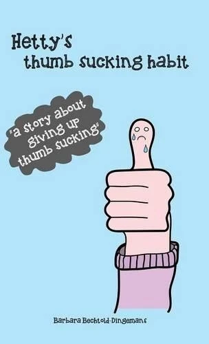 BARBARA BECHTOLD-DINGEMANS SUSANNE Chumbley Hetty's thumb sucking habit ...