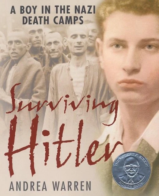 SURVIVING HITLER: A Boy in the Nazi Death Camps by Andrea Warren ...