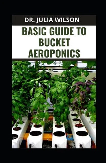 BASIC GUIDE TO Bucket Aeroponics: Guide and Process to Bucket ...