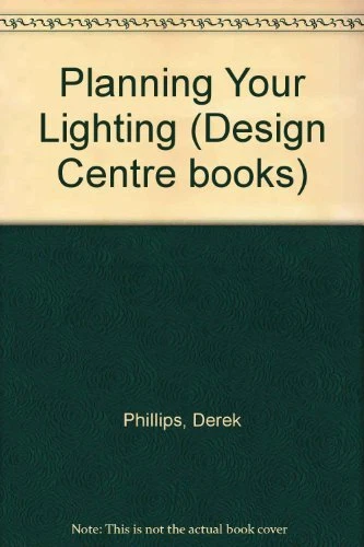 PLANNING YOUR LIGHTING (Design Centre books) By Derek Phillips EUR 6,87 ...