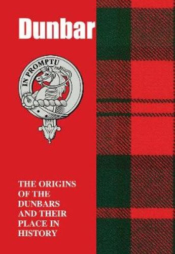 DUNBAR: THE ORIGINS of the Dunbars and Their Place in History (Scottish ...