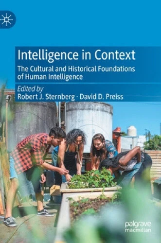INTELLIGENCE IN CONTEXT: The Cultural and Historical Foundations of ...
