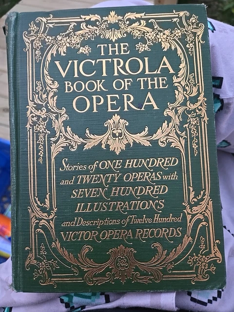THE VICTOR VICTROLA Book of the Opera - 4th Edition, 1917 Hardcover ...