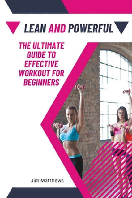 LEAN AND POWERFUL - The Ultimate Guide to Effective Workout for ... LEAN AND POWERFUL - The Ultimate Guide to Effective Workout for ...