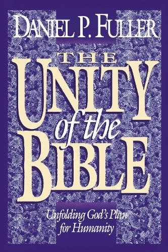 DANIEL FULLER THE Unity of the Bible (Poche) EUR 33,40 - PicClick FR