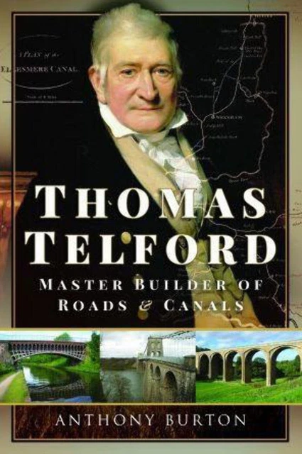 THOMAS TELFORD : Master Builder De Routes Et Canaux Par Burton, Anthony ...