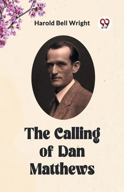THE CALLING OF Dan Matthews by Harold Bell Wright Paperback Book EUR 26,24 - PicClick IT