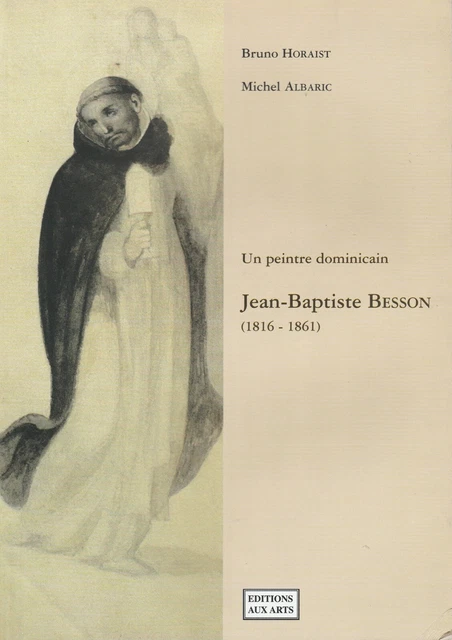 UN PEINTRE DOMINICAIN Jean-Baptiste Besson (1816-1861) De B. Horaist Et ...