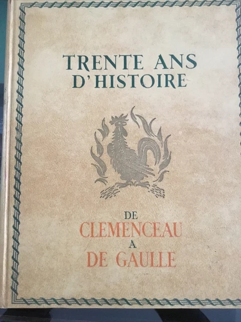 TRENTE ANS D'HISTOIRE De Clemenceau A De Gaulle Par L. H. Parias ...