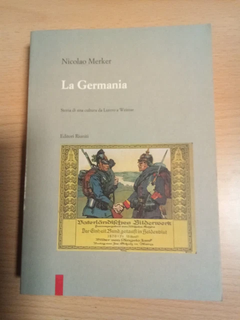 &LA GERMANIA& STORIA di una cultura da Lutero a Weimar di Nicolao ...