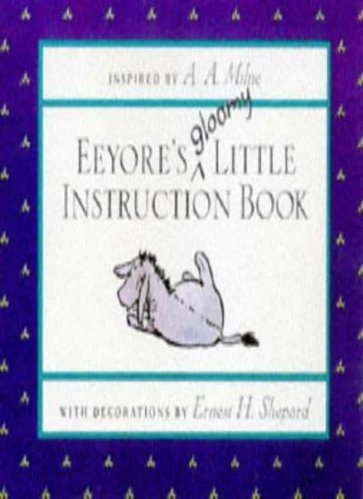 EEYORE'S GLOOMY LITTLE Instruction Book (Winnie the Pooh) By A. A ...