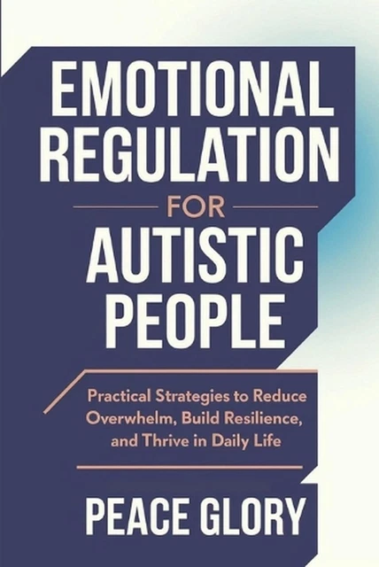 EMOTIONAL REGULATION FOR Autistic People: Practical Strategies to ...