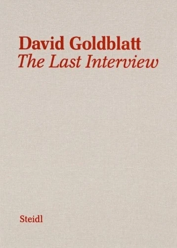 DAVID GOLDBLATT DAVID Goldblatt: The Last Interview (Relié) EUR 23,74 ...