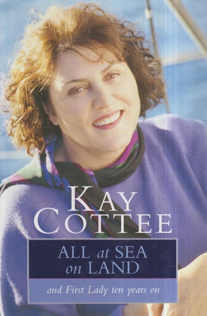 ALL AT SEA on Land (and First Lady Ten Years On) Cottee, Kay $29.95 ...