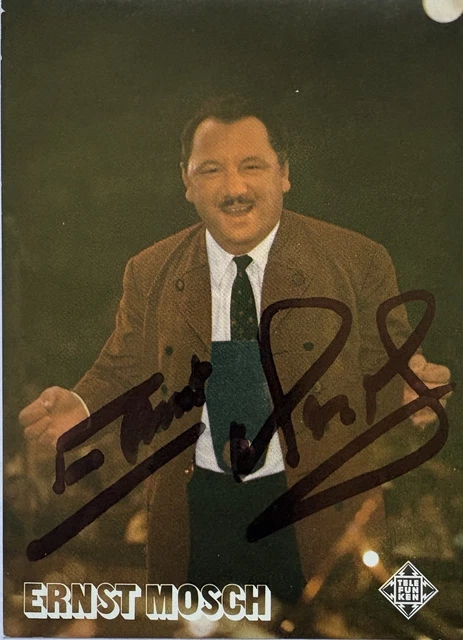 ERNST MOSCH SIGNIERT Karte Original Unterschrift Autogramm Signatur ...