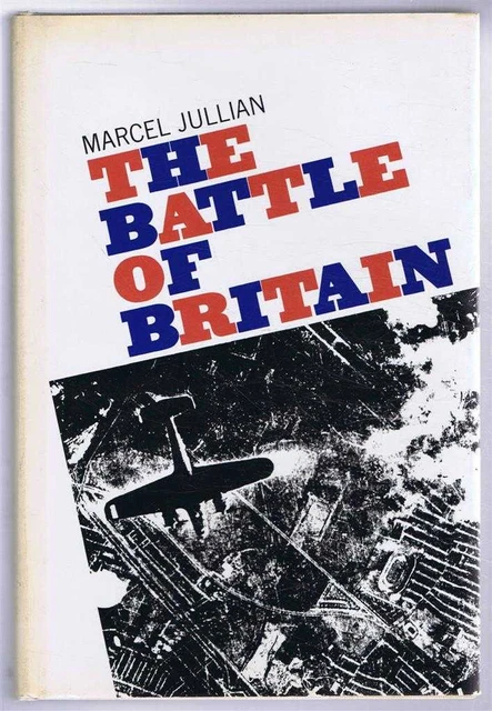 WWII AIR WARFARE: Marcel Jullian, The Battle of Britain July-September ...