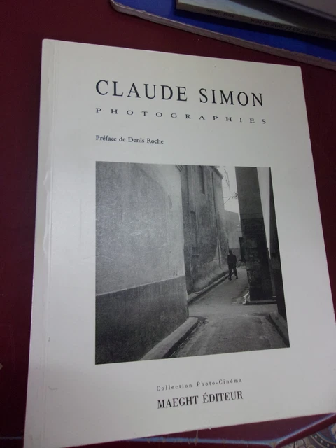 CLAUDE SIMON PHOTOGRAPHIES 1937/1970 Préface Denis Roche Maeght Edition ...