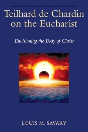 LOUIS SAVARY TEILHARD de Chardin on the Eucharist (Poche) EUR 27,03 ...