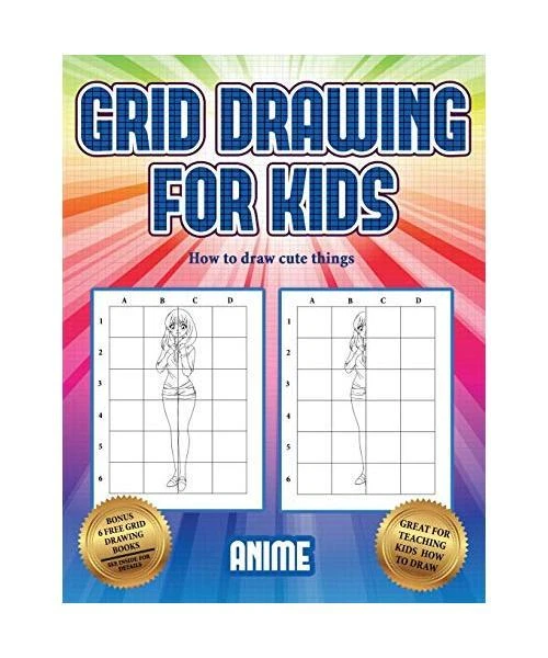 HOW TO DRAW cute things (Grid drawing for kids - Anime): This book ...