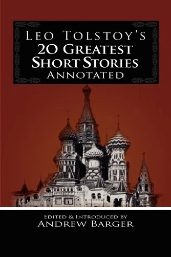 LEO NIKOLAYEVICH TOLSTO Leo Tolstoy's 20 Greatest Short Stories ...