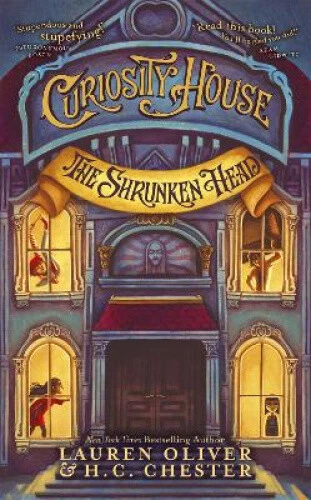 CURIOSITY HOUSE: THE Shrunken Head (Book One) by Oliver, Lauren NEUF ...